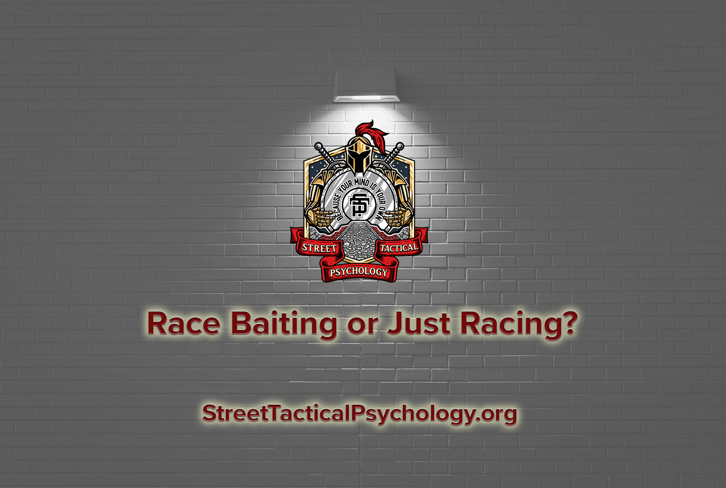 Race Baiting or Just Racing? - streettacticalpsychology.org
